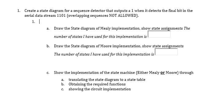 Solved 1. Create a state diagram for a sequence detector | Chegg.com