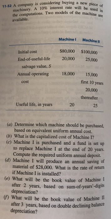 Solved piece used in 11-52 A company is considering buying a | Chegg.com