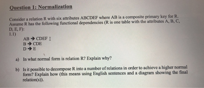 Solved Question 1: Normalization Consider a relation R with | Chegg.com