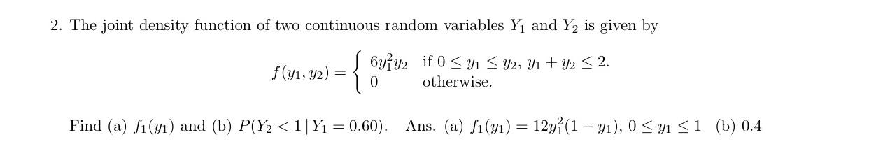 Solved 2. The joint density function of two continuous | Chegg.com