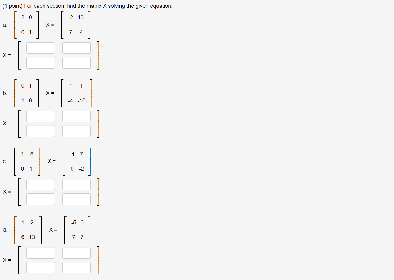 Solved (1 point) For each section, find the matrix X solving | Chegg.com