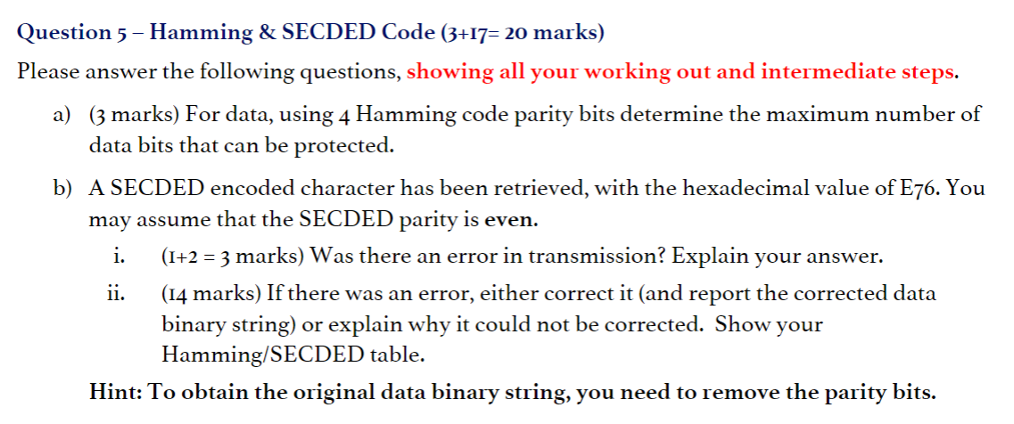 Solved Question 5 - Hamming & SECDED Code (3+17= 20 marks) | Chegg.com