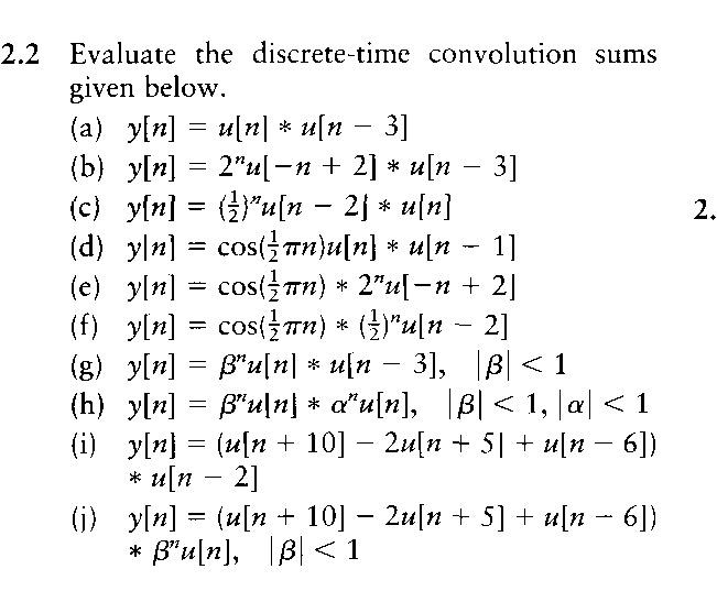 Solved 2. 2.2 Evaluate the discrete-time convolution sums | Chegg.com