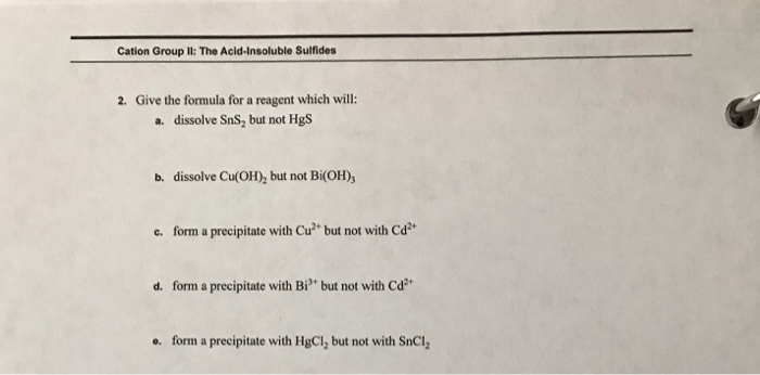 Solved Cation Group II: The Acid-Insoluble Sulfides 2. Give | Chegg.com