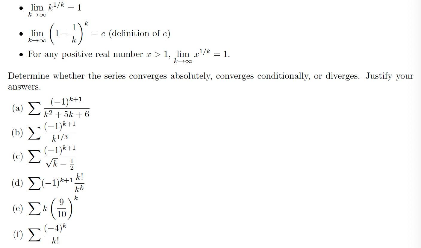 Solved - limk→∞k1/k=1 - limk→∞(1+k1)k=e (definition of e ) - | Chegg.com