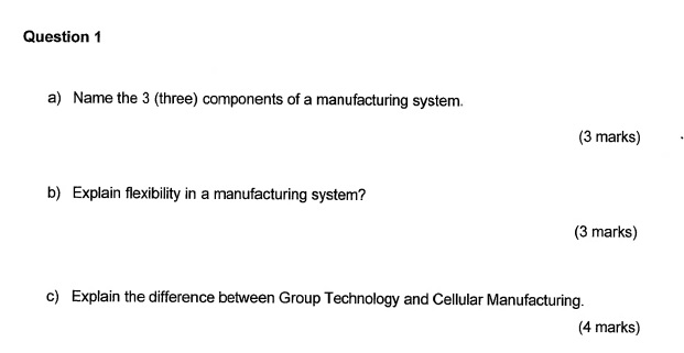 Solved Question 1 a) Name the 3 (three) components of a | Chegg.com