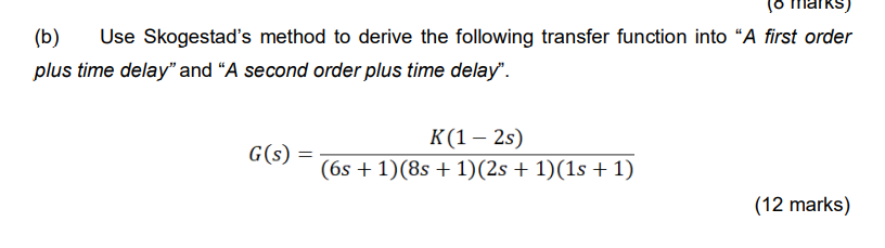 Solved so marks) (b) Use Skogestad's method to derive the | Chegg.com