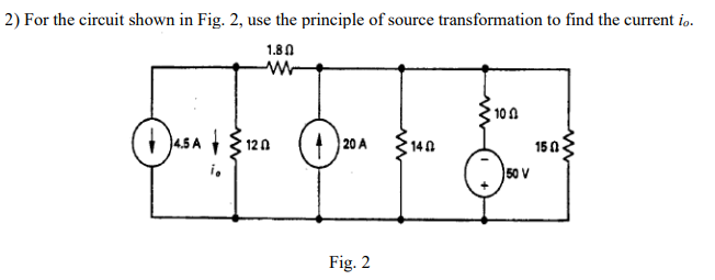 Solved 2) For the circuit shown in Fig. 2, use the principle | Chegg.com