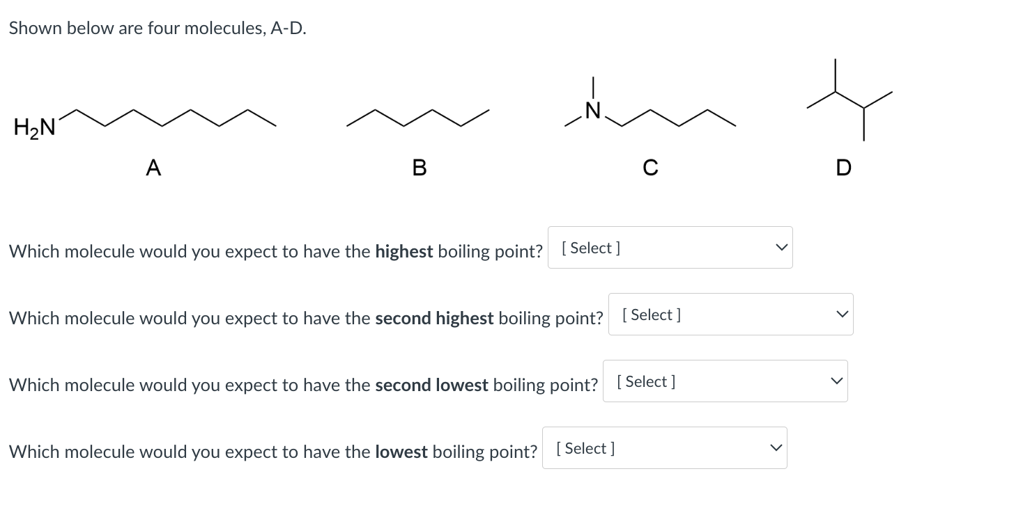 Solved Shown below are four molecules, A-D. A B C D Which | Chegg.com