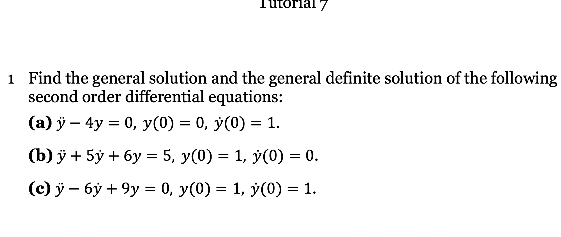 Solved Tutorial 7 1 Find the general solution and the | Chegg.com