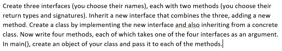 Create three interfaces (you choose their names), | Chegg.com
