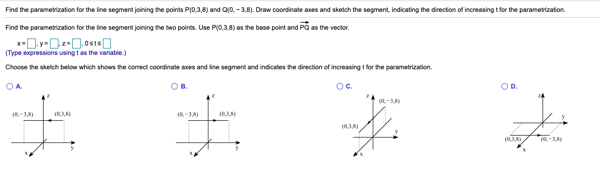 Solved Find the parametrization for the line segment joining | Chegg.com