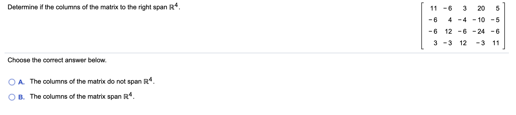 Solved Determine if the columns of the matrix to the right | Chegg.com