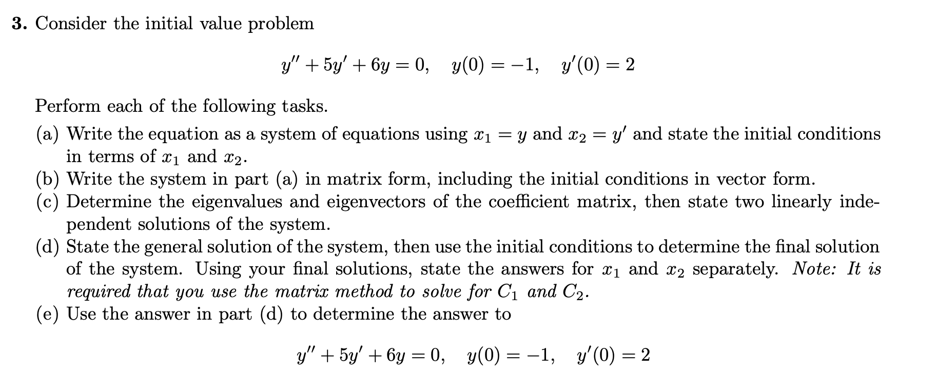 Solved 3. Consider the initial value problem y" + 5y' + 6y = | Chegg.com