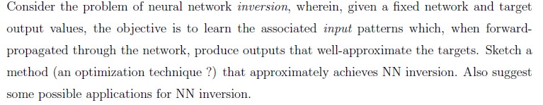Solved Consider the problem of neural network inversion, | Chegg.com
