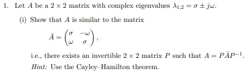 Solved Let A be a 2×2 matrix with complex eigenvalues | Chegg.com