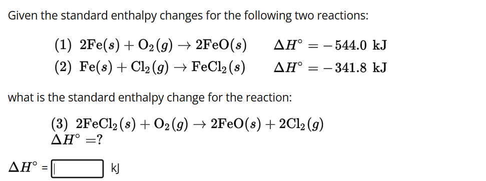 Solved Given the standard enthalpy changes for the following | Chegg.com