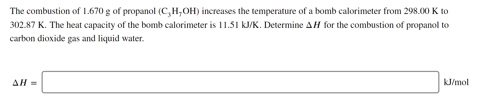Solved The combustion of 1.670 g of propanol (C2H4OH) | Chegg.com