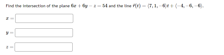 Solved Find the intersection of the plane 6x+6y-z=54 and the | Chegg.com
