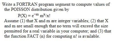 Solved Write a FORTRAN program segment to compute values of | Chegg.com