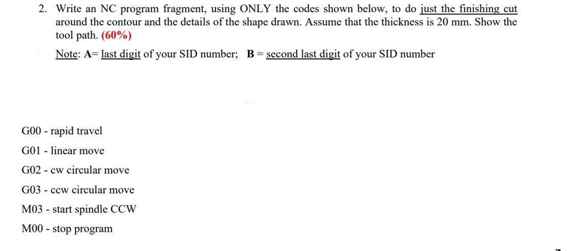 Solved Write an NC program fragment, using ONLY the | Chegg.com Solved Write an NC program fragment, using ONLY the | Chegg.com