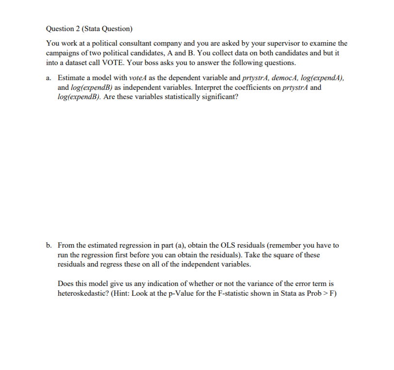 Solved Question 2 (Stata Question) You work at a political | Chegg.com Solved Question 2 (Stata Question) You work at a political | Chegg.com
