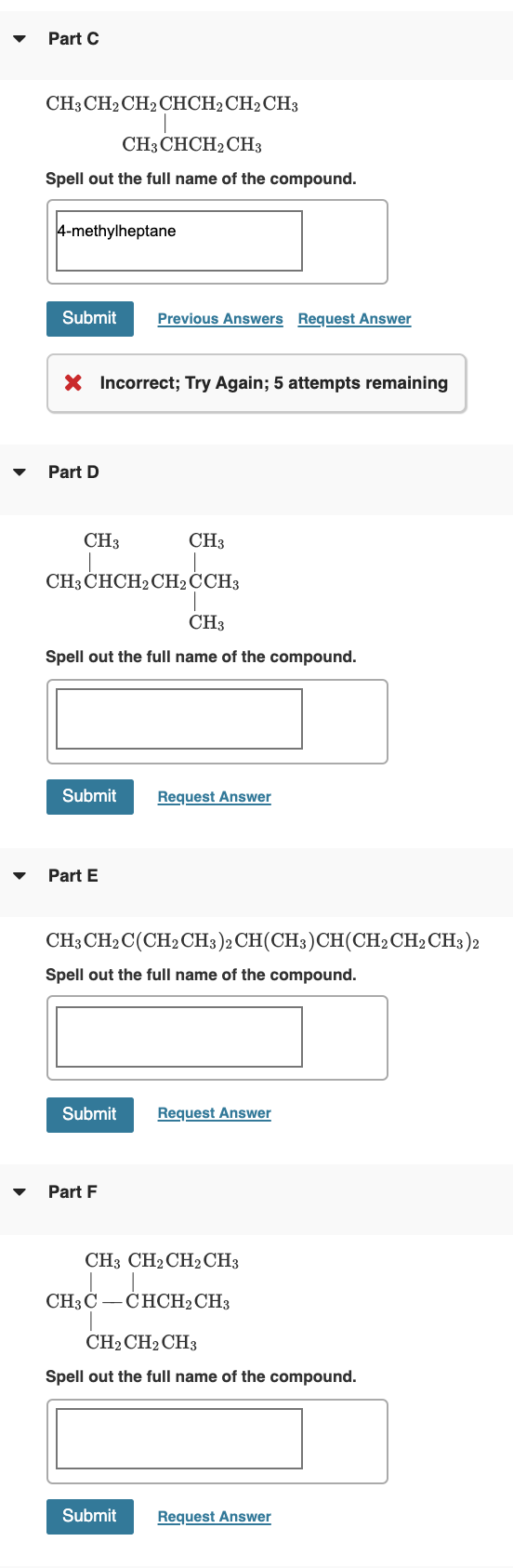 Solved Part 2 CH3CH2CH2CHCH2CH2CH3 CH3 CHCH2 CH3 Spell out | Chegg.com