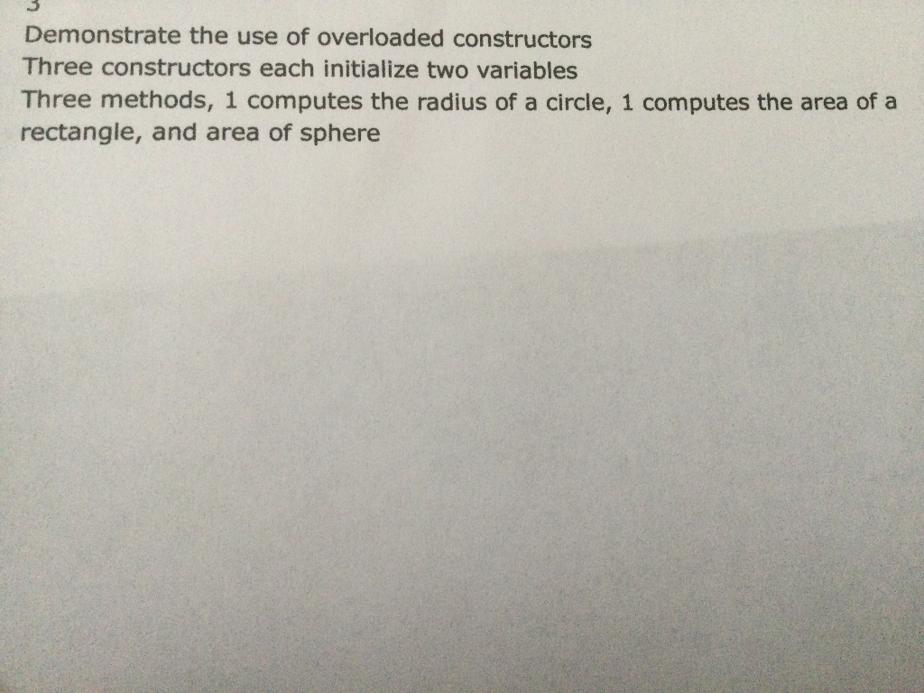 Solved Demonstrate the use of overloaded constructors Three | Chegg.com