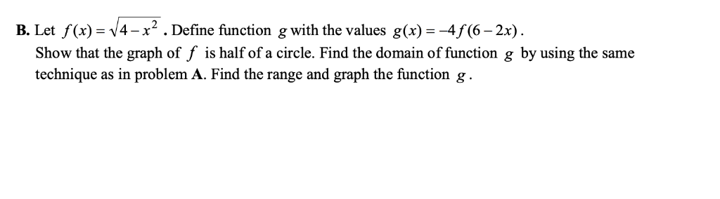 Solved B. Let 2 f (x) = square root 4 − x . Define function | Chegg.com