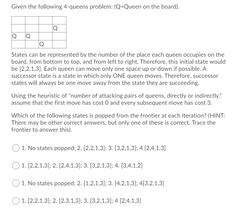 Solved Given the following 4-queens problem: (Q=Queen on the | Chegg.com