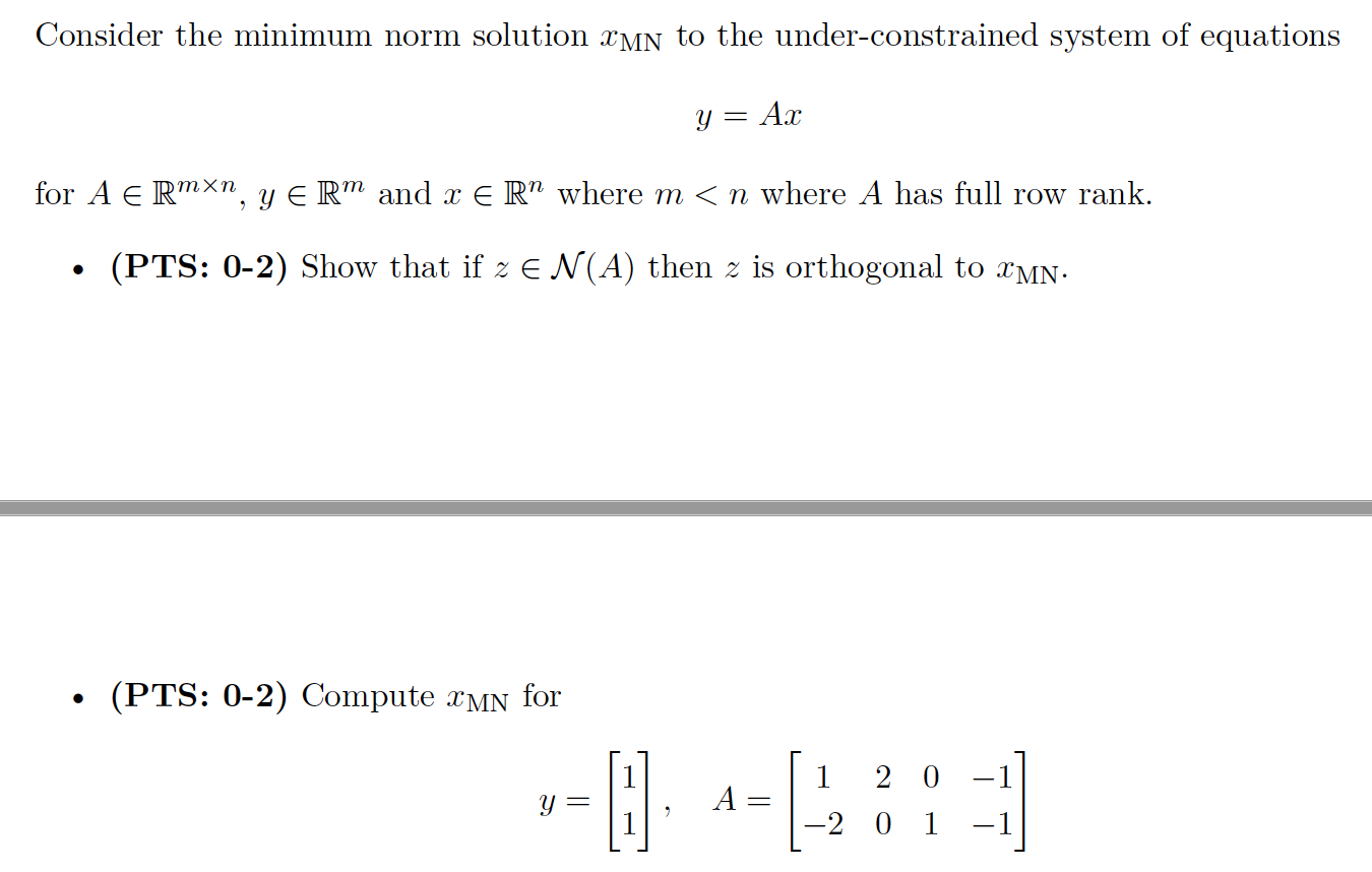 Solved Consider the minimum norm solution XMN to the | Chegg.com