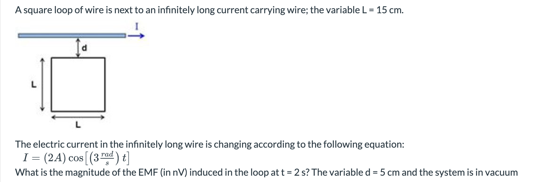 Solved A square loop of wire is next to an infinitely long | Chegg.com