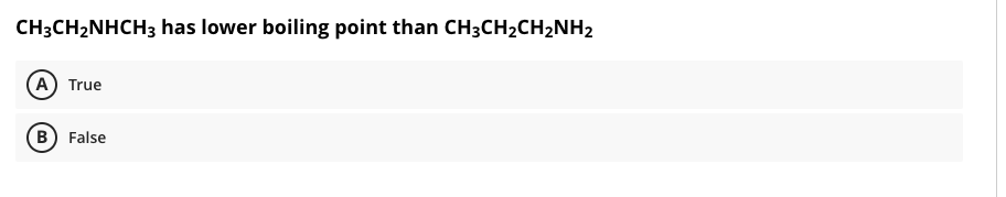 Solved CH3CH2NHCH3 has lower boiling point than CH3CH2CH2NH2 | Chegg.com