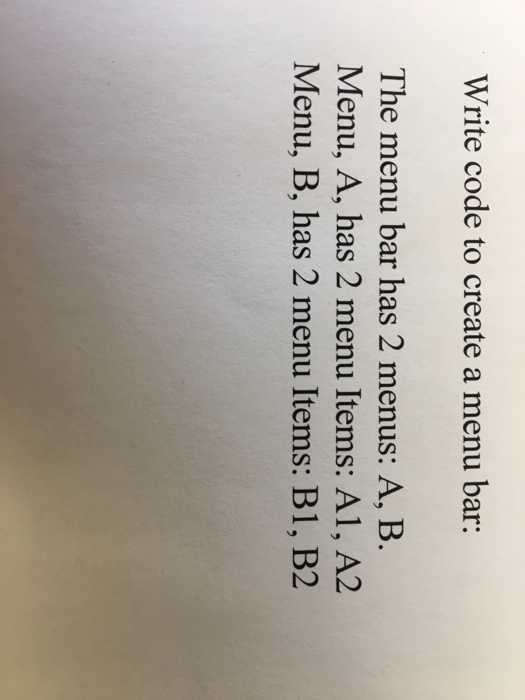 Solved Write code to create a menu bar: The menu bar has 2 | Chegg.com