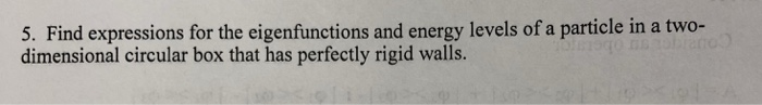 Solved 5. Find expressions for the eigenfunctions and energy | Chegg.com
