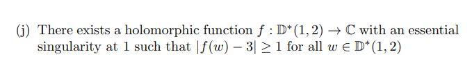 Solved J There Exists A Holomorphic Function F D∗ 1 2 →c