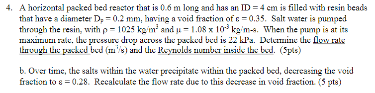 Solved 4. A horizontal packed bed reactor that is 0.6 m long | Chegg.com