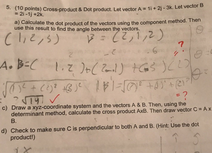 Solved 5, (10 points) Cross-product & Dot product. Let | Chegg.com