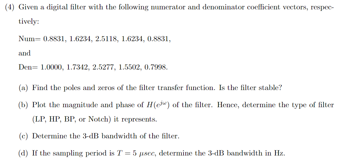 Solved (4) Given a digital filter with the following | Chegg.com