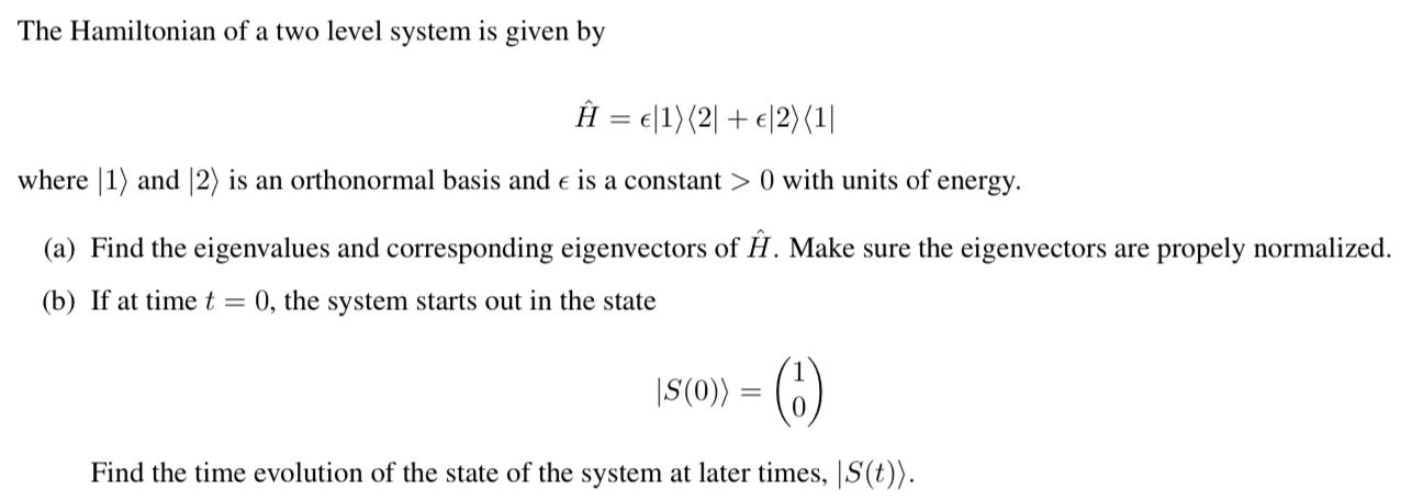 Solved The Hamiltonian of a two level system is given by Â = | Chegg.com