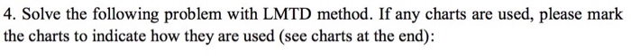 Solved 4. Solve the following problem with LMTD method. If | Chegg.com