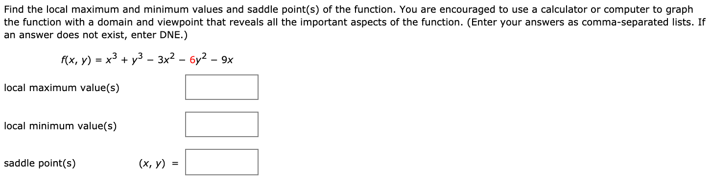 Solved Find the local maximum and minimum values and saddle | Chegg.com