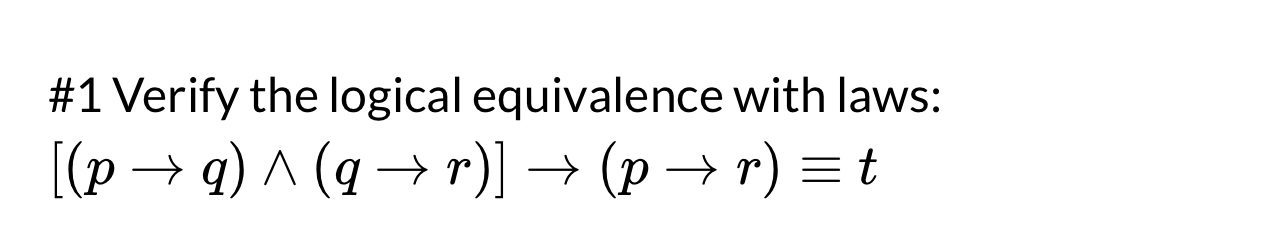 Solved \#1 Verify the logical equivalence with laws: | Chegg.com