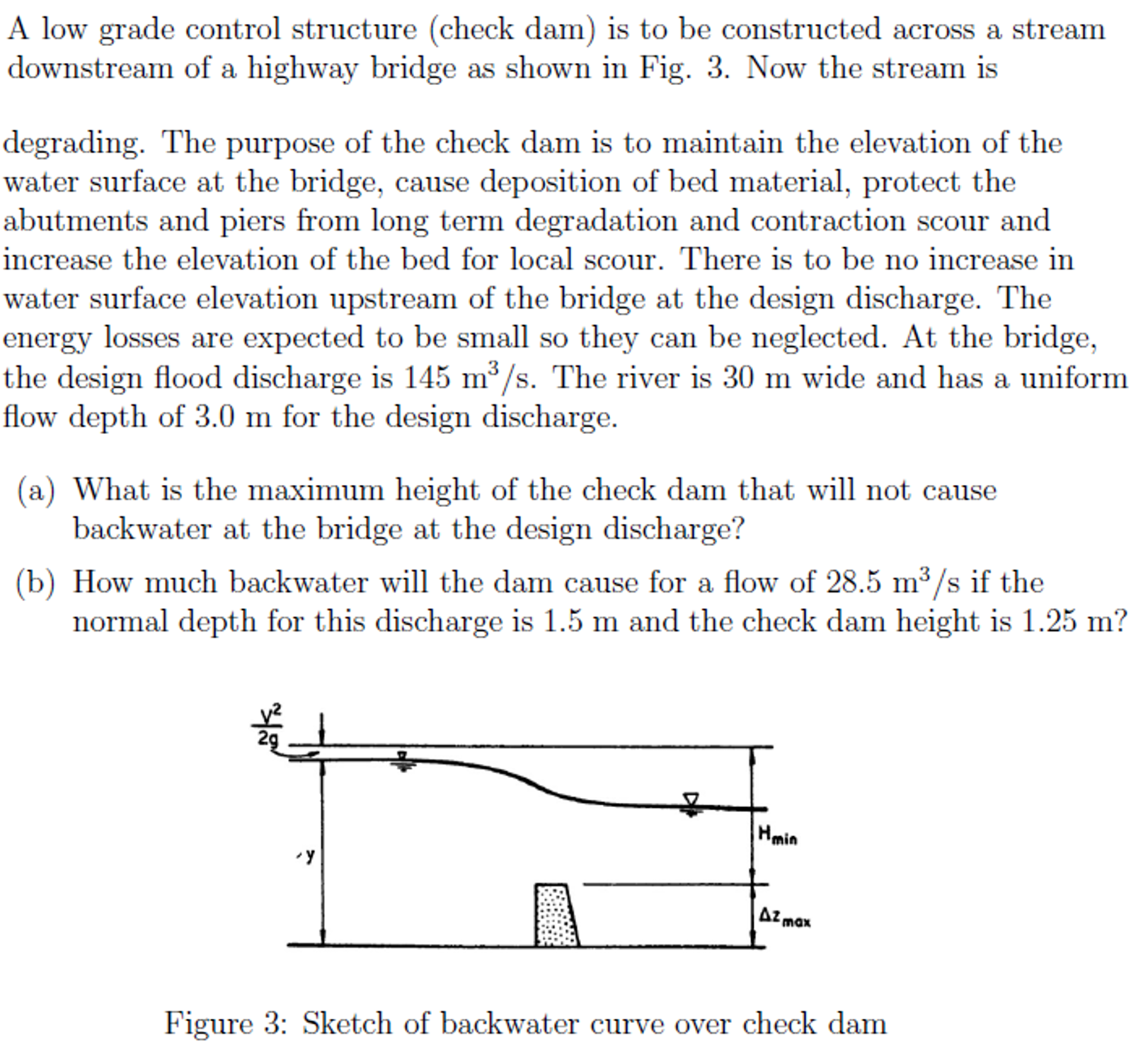 Solved A low grade control structure (check dam) ﻿is to be | Chegg.com