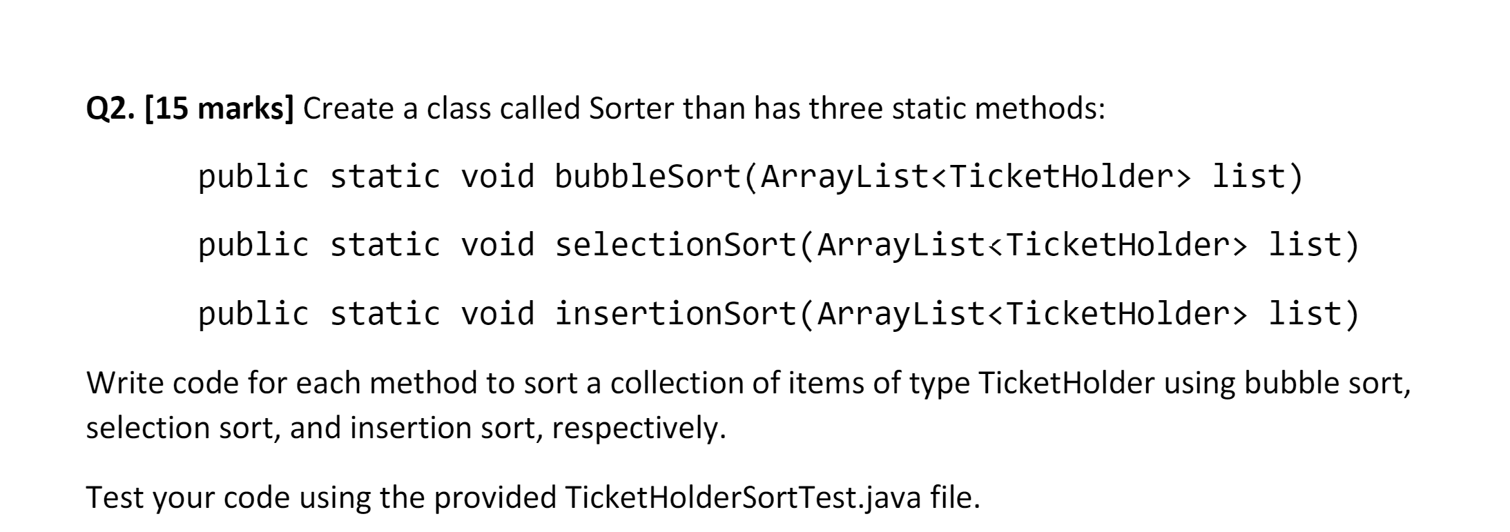 Solved Q2. [15 marks] Create a class called Sorter than has | Chegg.com