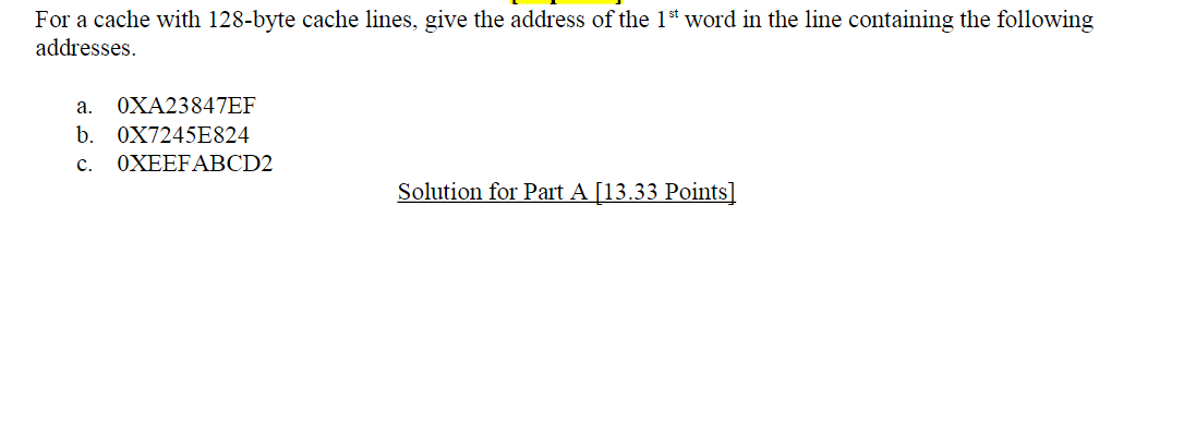 Solved For a cache with 128-byte cache lines, give the | Chegg.com