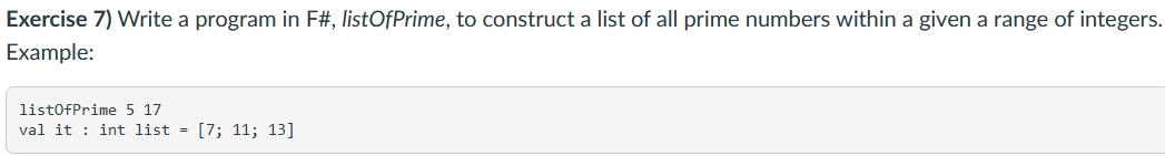 Solved Exercise 7) Write a program in F#, listOfPrime, to | Chegg.com