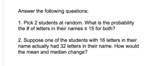 Solved Answer the following questions: 1. Pick 2 students at | Chegg.com