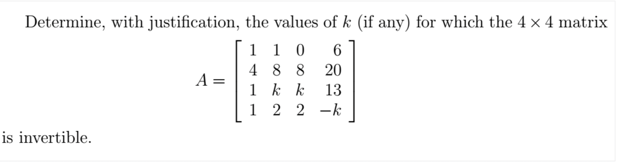 Solved Determine, with justification, the values of k (if | Chegg.com