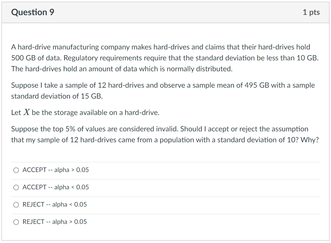 Solved Question 9 1 pts A hard-drive manufacturing company | Chegg.com